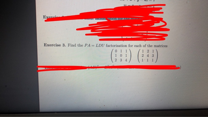 Solved Exercise 3, Find the PA = LDU factorization for each | Chegg.com