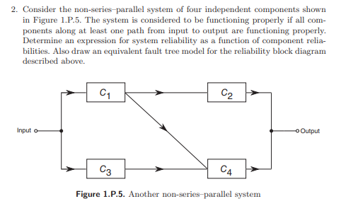 2. Consider the non-series-parallel system of four | Chegg.com