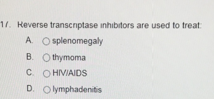 Solved Reverse transcriptase inhibitors are used to treat: | Chegg.com