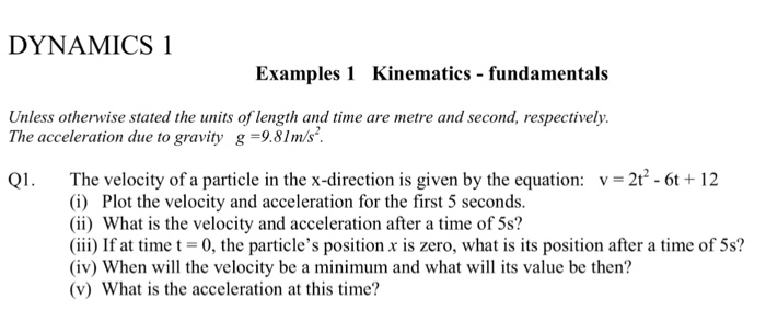 Solved DYNAMICS 1 Examples 1 Kinematics fundamentals Unless | Chegg.com
