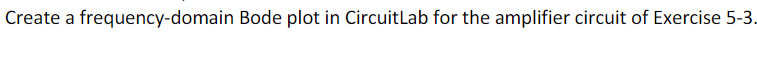 Solved Create a frequency-domain Bode plot in CircuitLab for | Chegg.com