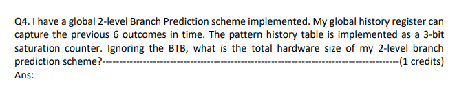 Solved Q4. I have a global 2-level Branch Prediction scheme | Chegg.com