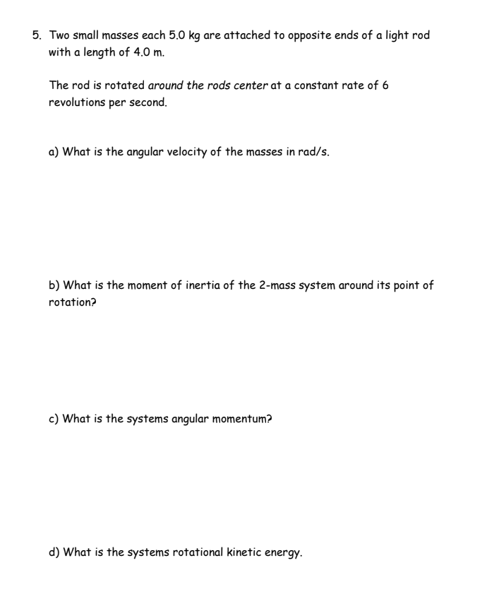 Solved 5. Two small masses each 5.0 kg are attached to | Chegg.com
