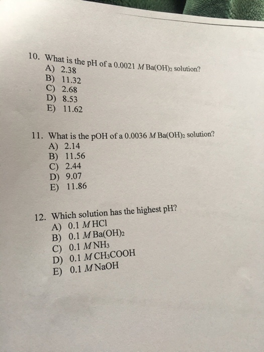 Solved What is the pH of a 0.0021 M Ba(OH)_2 solution? A) | Chegg.com