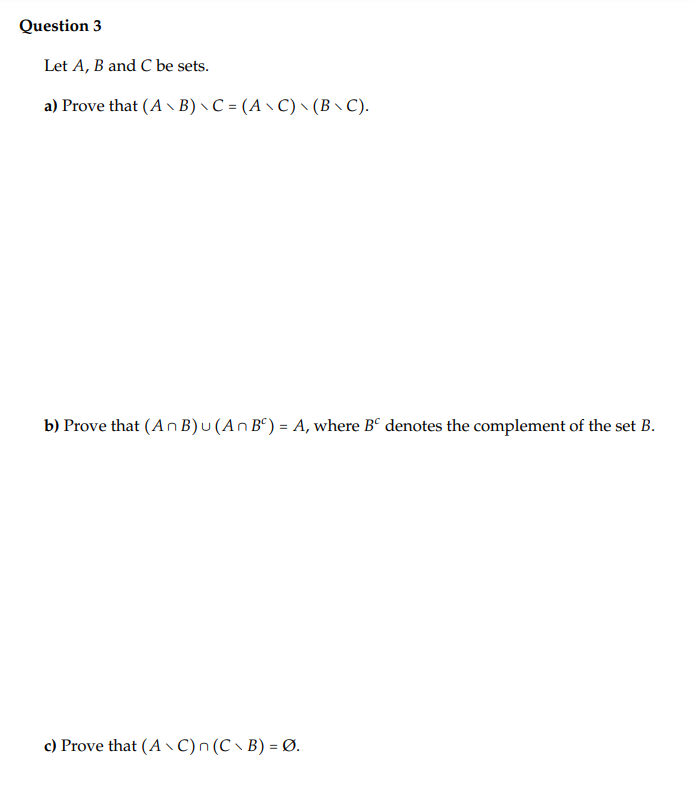 Solved a) Prove that (A\B)\C=(A\C)\(B\C). b) Prove that | Chegg.com
