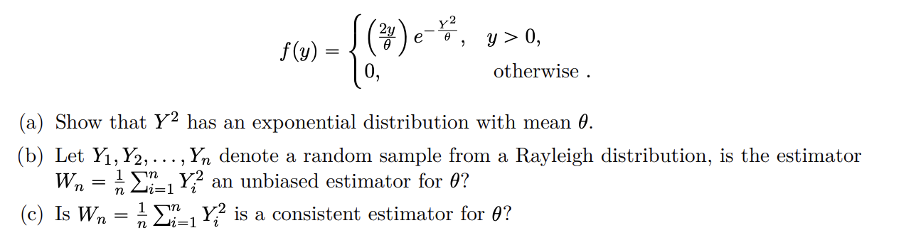 Solved f(y)={(θ2y)e−θγ2,0,y>0 otherwise (a) Show that Y2 | Chegg.com
