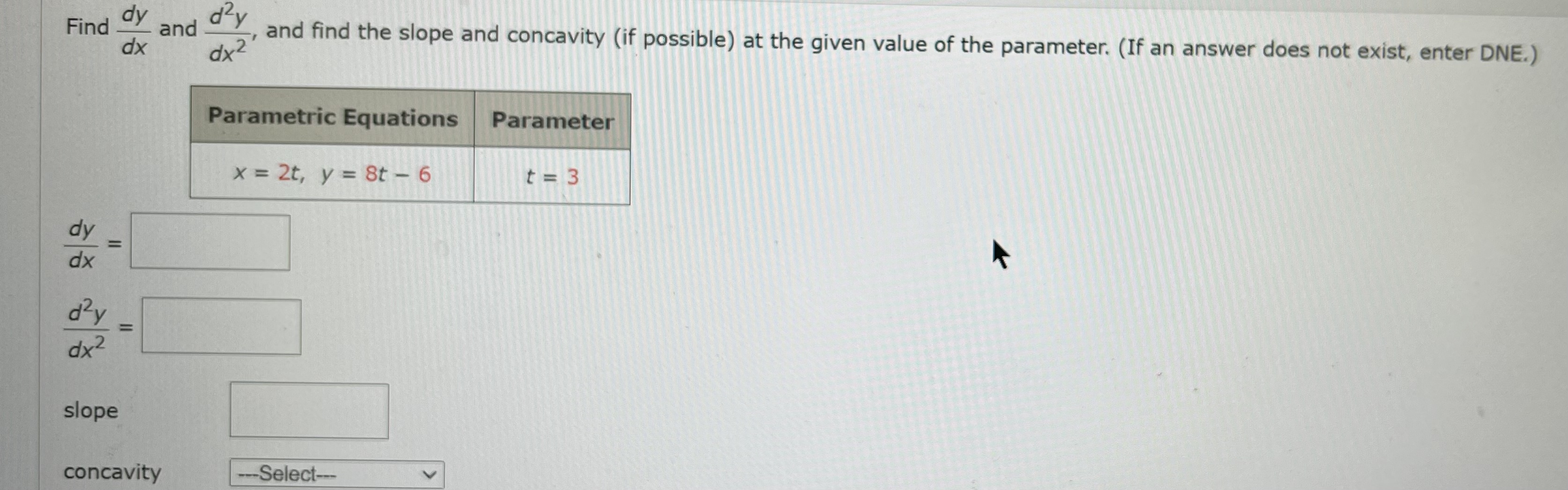 Solved Find dy/dx and d2y/dx2 and find the slope and | Chegg.com