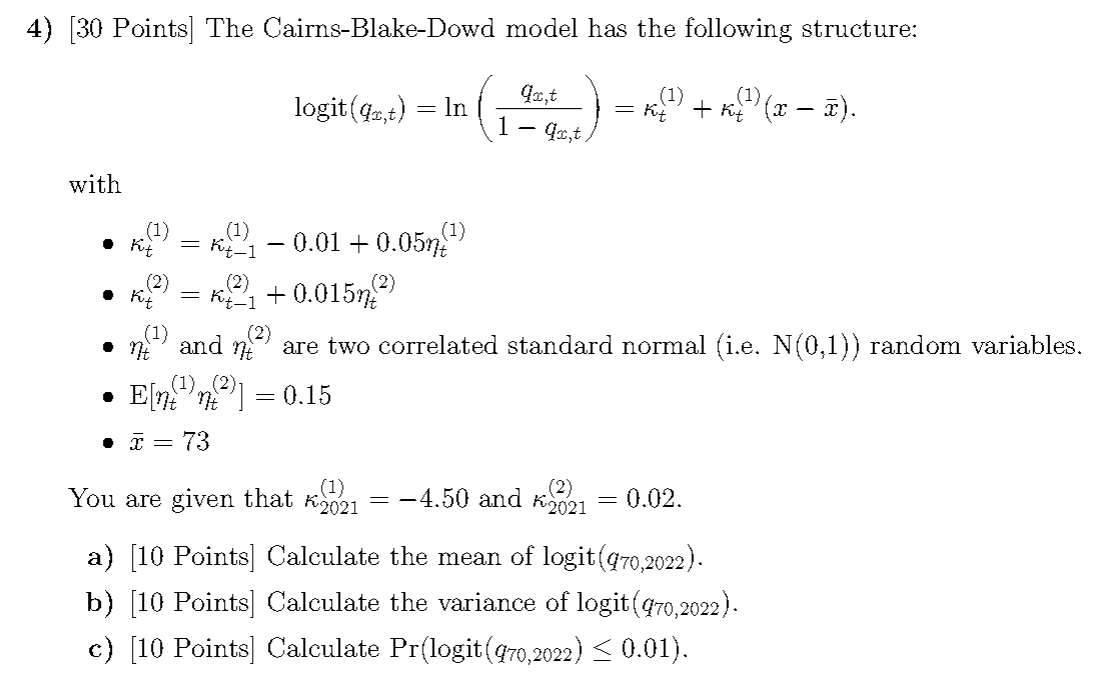 Solved [30 Points] The Cairns-Blake-Dowd model has the | Chegg.com