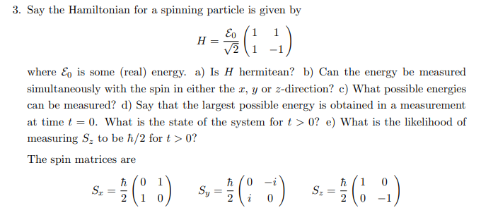 Solved 3. Say the Hamiltonian for a spinning particle is | Chegg.com