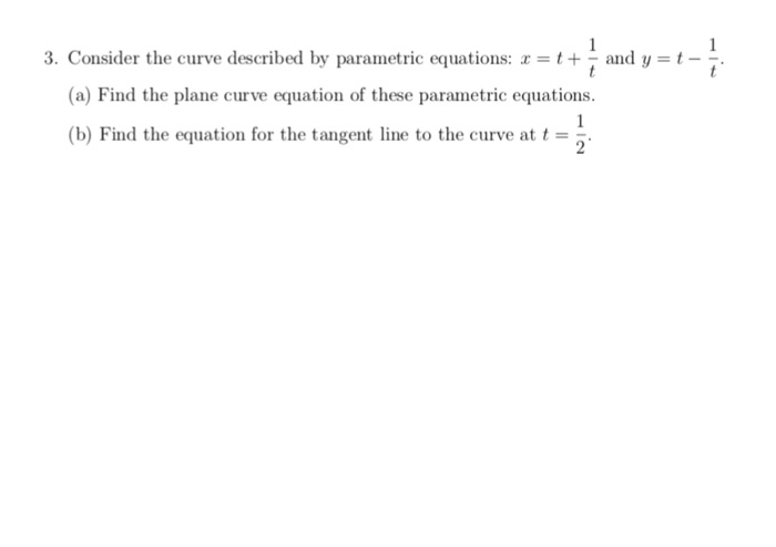 Solved 3. Consider the curve described by parametric | Chegg.com