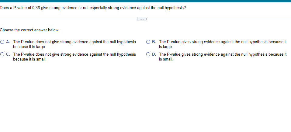 Solved Does a P-value of 0.36 give strong evidence or not | Chegg.com