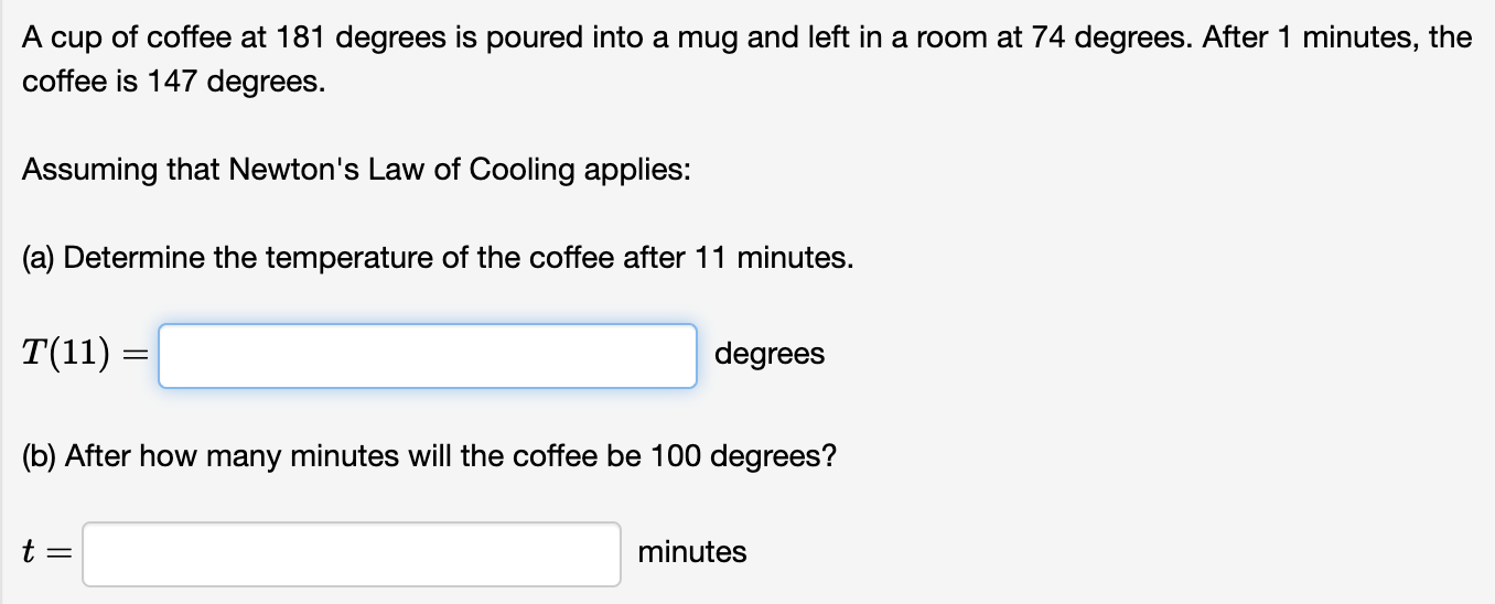 Solved A cup of coffee at 181 degrees is poured into a mug | Chegg.com