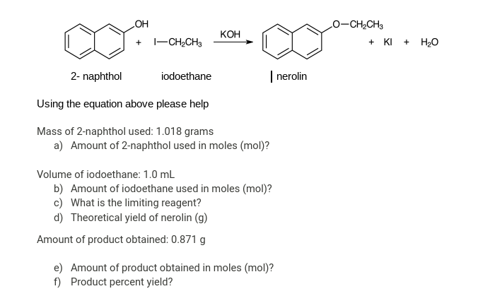 Solved KOH 2- naphthol iodoethane nerolin Using the | Chegg.com