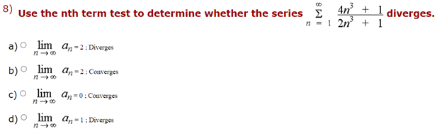 Solved 8) Use the nth term test to determine whether the | Chegg.com