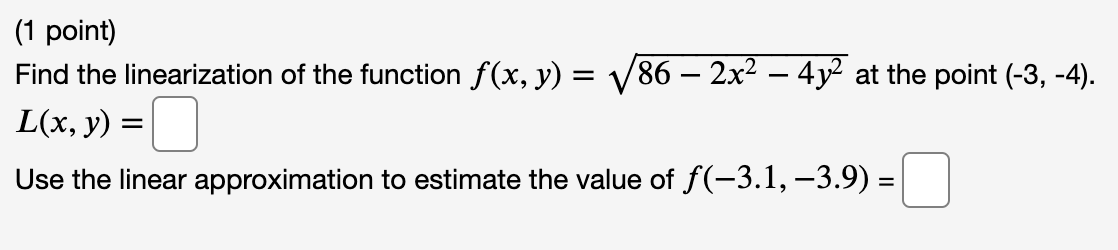 Solved (1 point) Find the linearization of the function f(x, | Chegg.com
