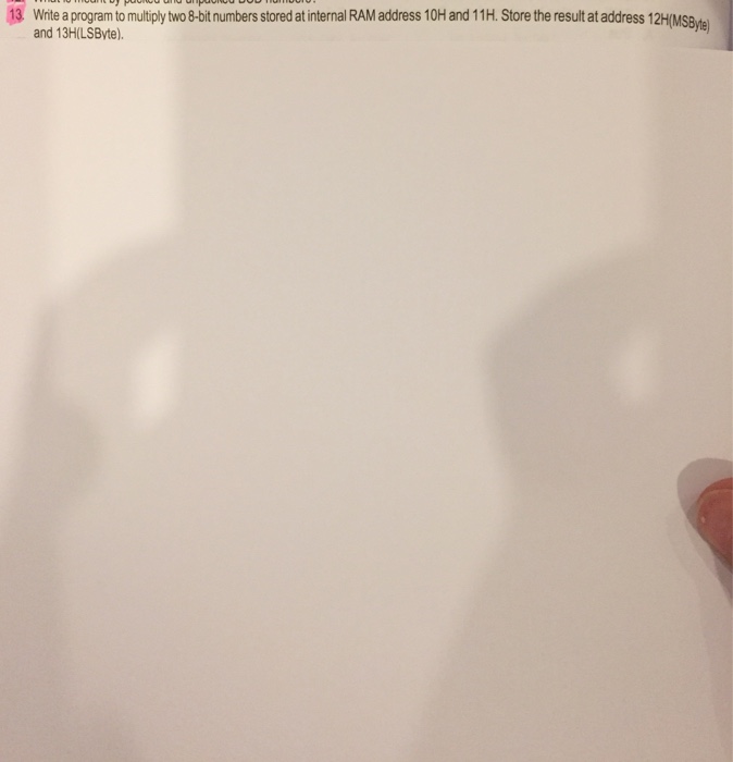 Solved Write a program to multiply two 8-bit numbers stored | Chegg.com