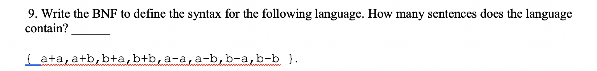 Solved 9 Write The Bnf To Define The Syntax For The 