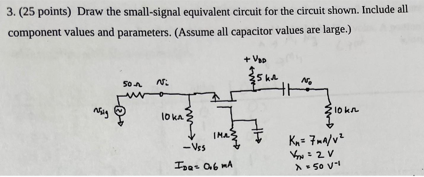 Solved 3. (25 points) Draw the small-signal equivalent | Chegg.com