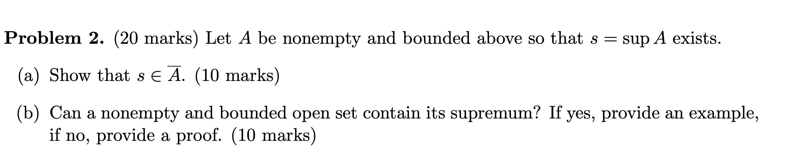 Solved Problem 2. (20 marks) Let A be nonempty and bounded | Chegg.com