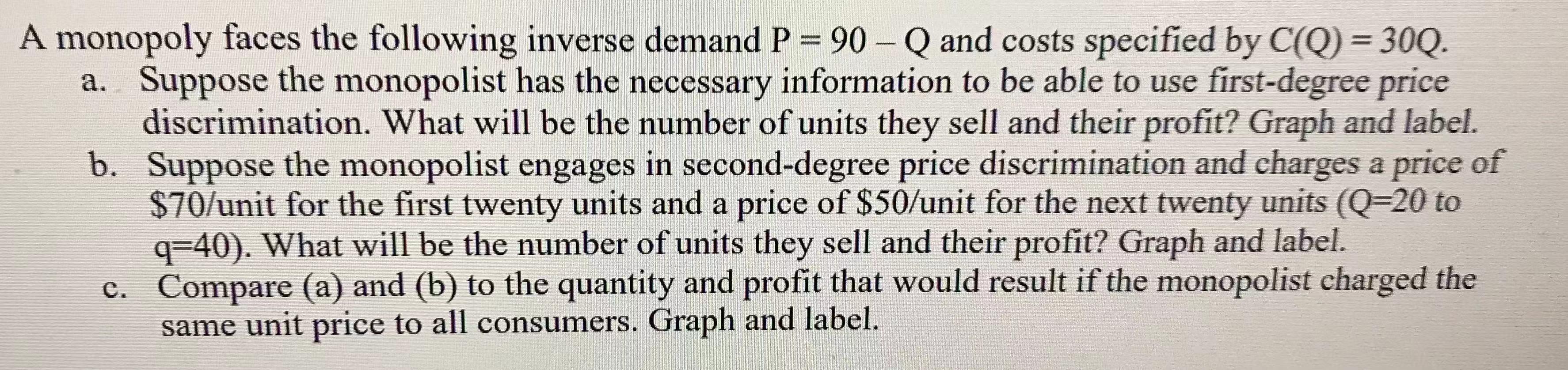 Solved A monopoly faces the following inverse demand P = 90 | Chegg.com