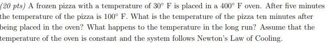 Solved (20 pts) A frozen pizza with a temperature of 30° F | Chegg.com