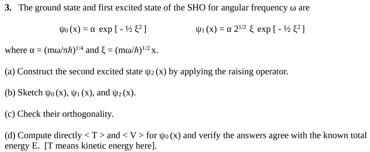 Solved 3 The Ground State And First Excited State Of The