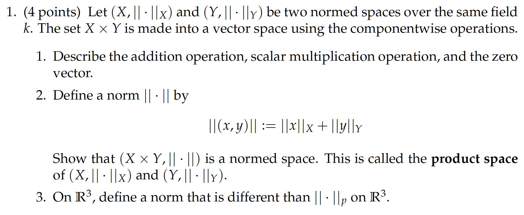Solved (4 points) Let (X,∥⋅∥X) and (Y,∥⋅∥Y) be two normed | Chegg.com