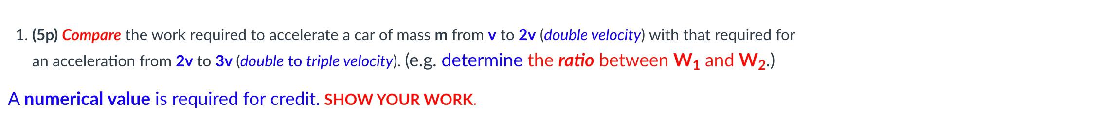 Solved 1. (5p) Compare the work required to accelerate a car | Chegg.com