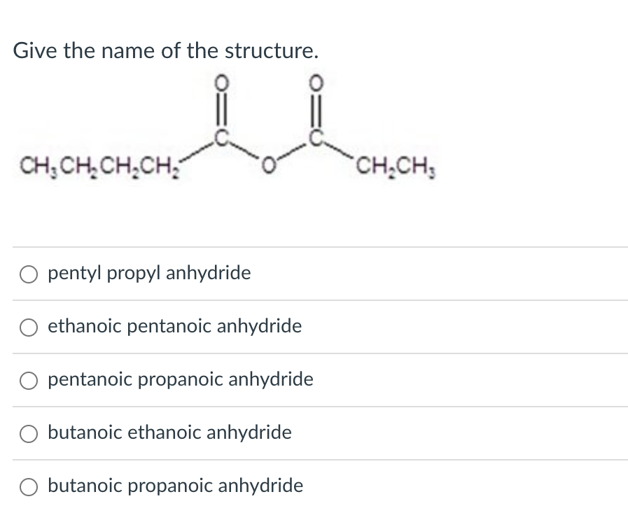 Solved Give the name of the structure. CH, CH, CHCHE CH,CH, | Chegg.com