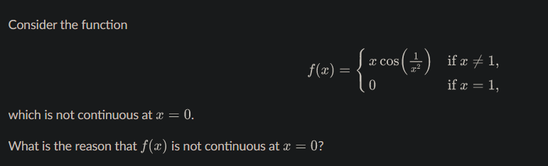 Solved Consider the function f(x)={xcos(x21)0 if x =1 if x=1 | Chegg.com