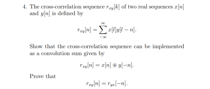 Solved 4. The cross-correlation sequence rzy[k] of two real | Chegg.com