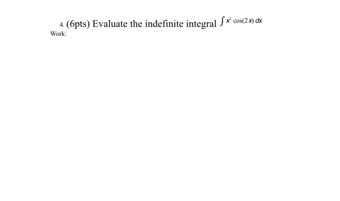 Solved Evaluate the indefinite integral integral x^2 cos(2x) | Chegg.com