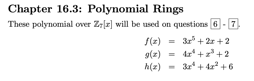Solved Chapter 16.3: Polynomial Rings These polynomial over | Chegg.com Solved Chapter 16.3: Polynomial Rings These polynomial over | Chegg.com