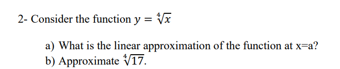 Solved 2- Consider the function y=4x a) What is the linear | Chegg.com