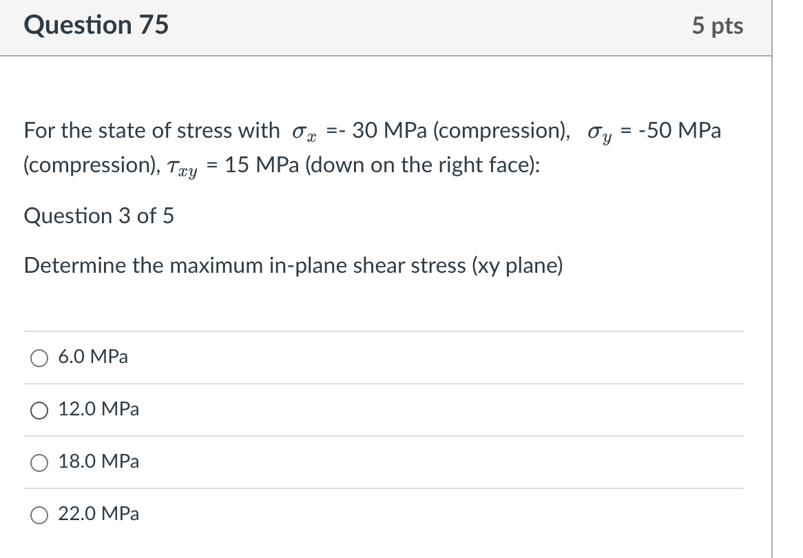 Solved Question 75 5 pts -50 MPa For the state of stress | Chegg.com