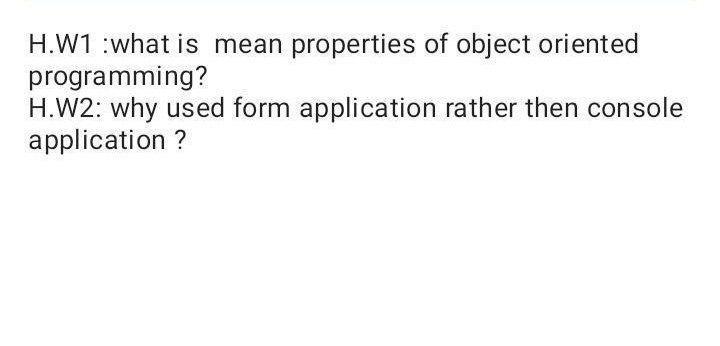 Solved H.W1 :what is mean properties of object oriented | Chegg.com