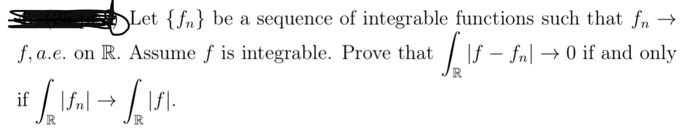 Solved Let {fn} be a sequence of integrable functions such | Chegg.com