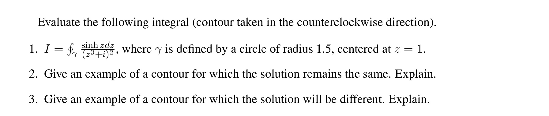 Solved Evaluate the following integral (contour taken in the | Chegg.com