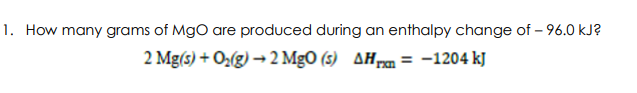 Solved 1. How many grams of MgO are produced during an | Chegg.com
