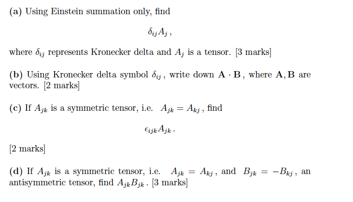 Solved (a) Using Einstein summation only, find dijAj, where | Chegg.com