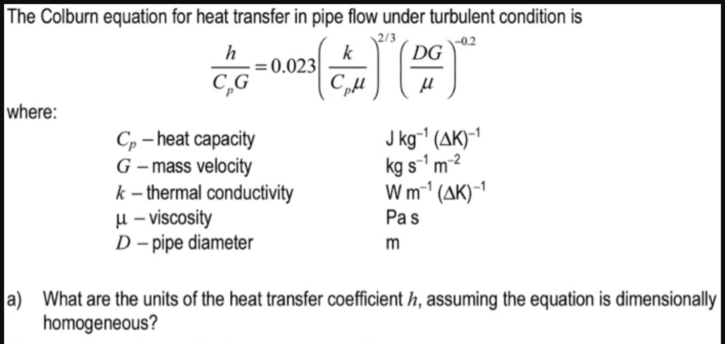 Solved The Colburn equation for heat transfer is: 0.023 | Chegg.com