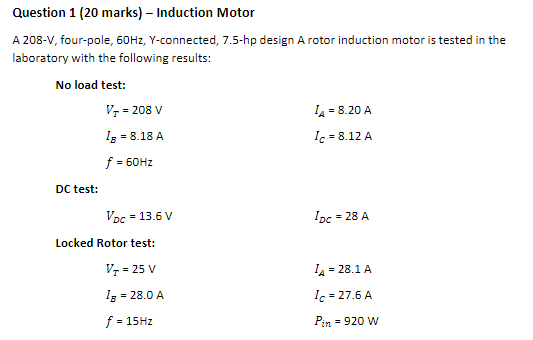 Solved Question 1 ( 20 marks) - Induction Motor A 208-V, | Chegg.com