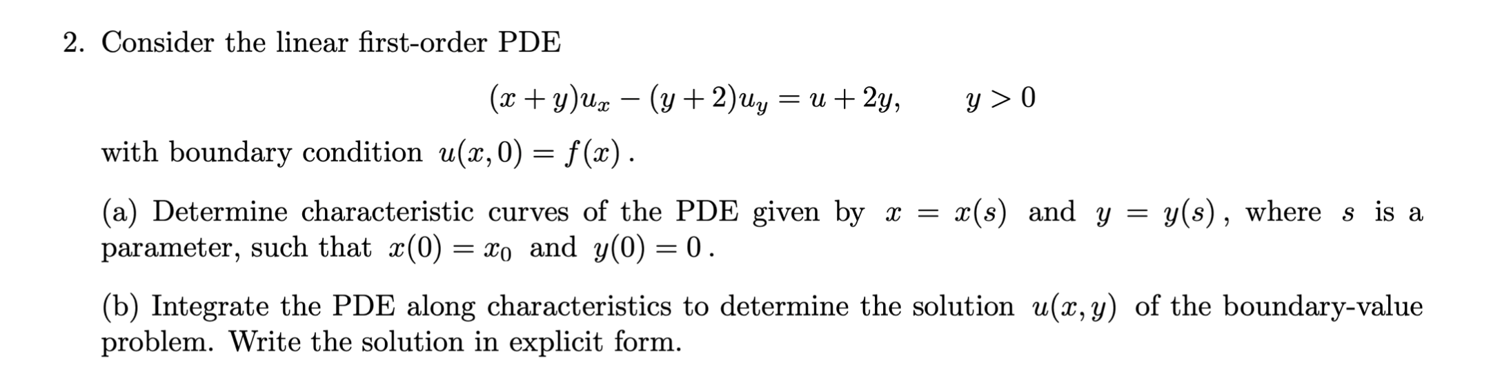 Solved 2. Consider the linear first-order PDE = y > 0 = = = | Chegg.com