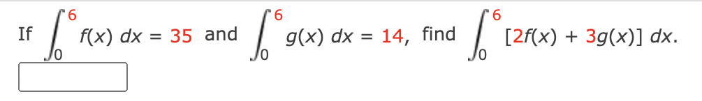 Solved If ∫06f(x)dx=35 and ∫06g(x)dx=14, find | Chegg.com