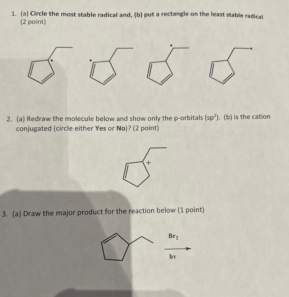 Solved 1. (a) Circle the most stable radical and, (b) put a | Chegg.com