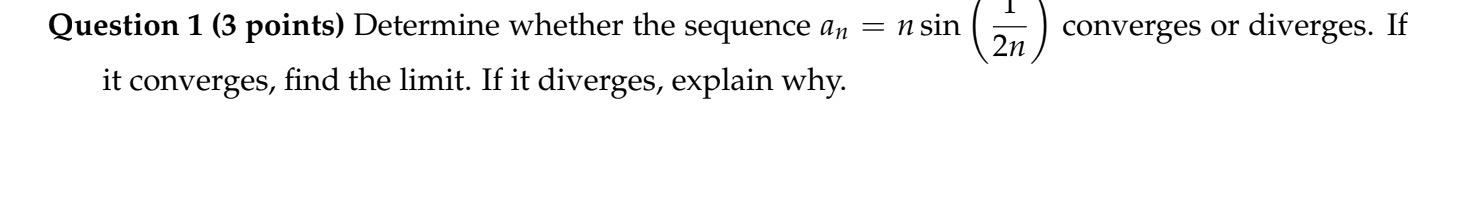 Solved Question 1 (3 points) Determine whether the sequence | Chegg.com