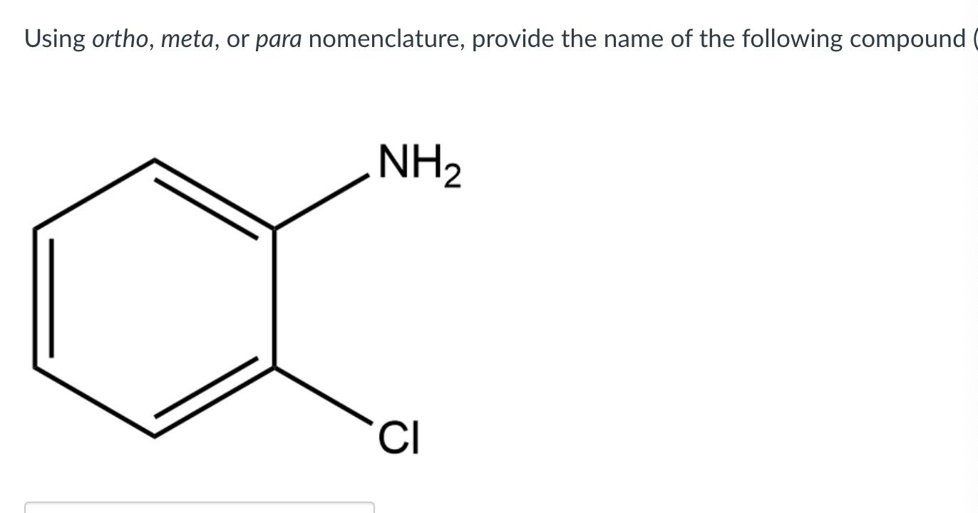 Solved Using ortho, meta, or para nomenclature, provide the | Chegg.com