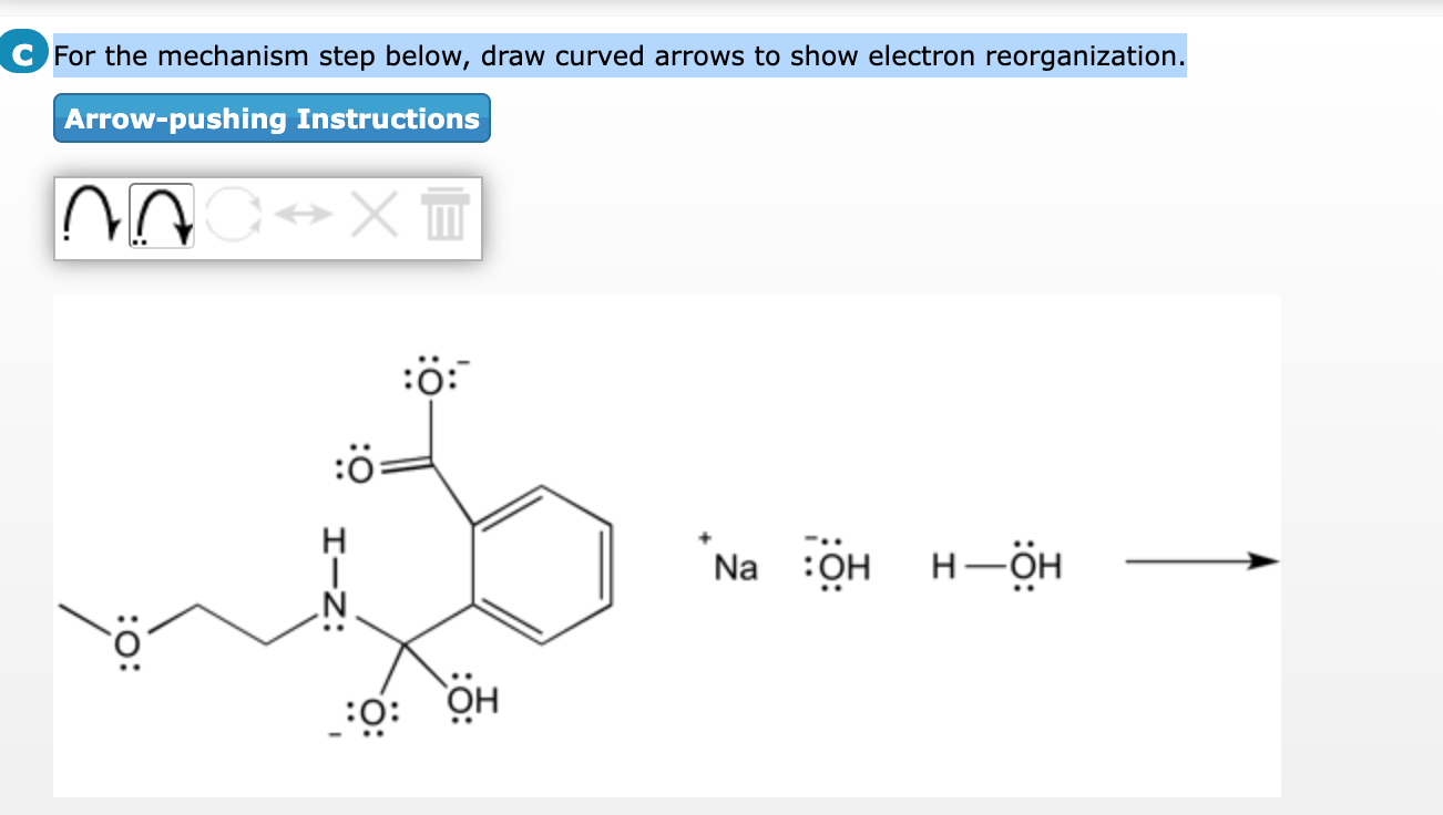 Solved For the mechanism step below, draw curved arrows to | Chegg.com