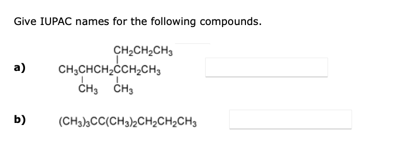 Solved Give IUPAC names for the following compounds. | Chegg.com