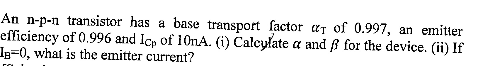 Solved An n-p-n transistor has a base transport factor at of | Chegg.com
